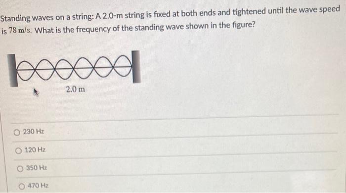 Solved Standing waves on a string: A 2.0-m string is fixed | Chegg.com