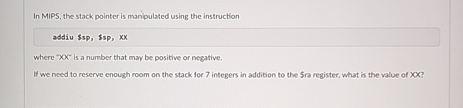 Solved In MIPS, the stack pointer is manipulated using the | Chegg.com
