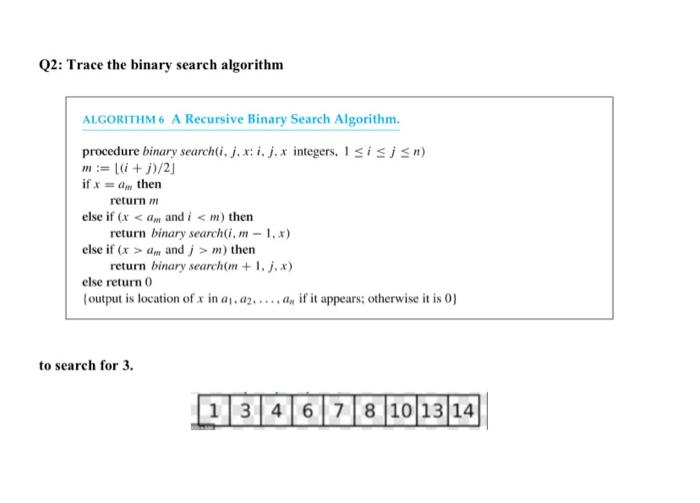 Solved Q2 Trace The Binary Search Algorithm Algorithm 6 A 4343