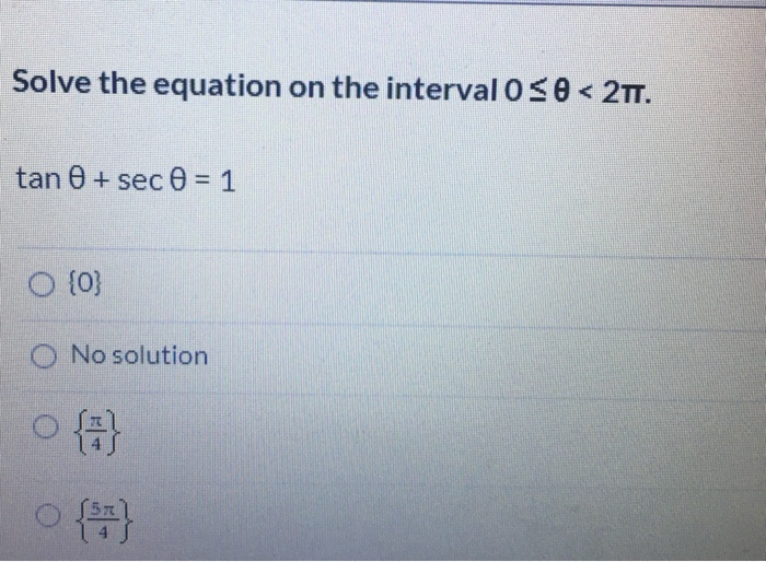 Solved Solve the equation on the interval OSO