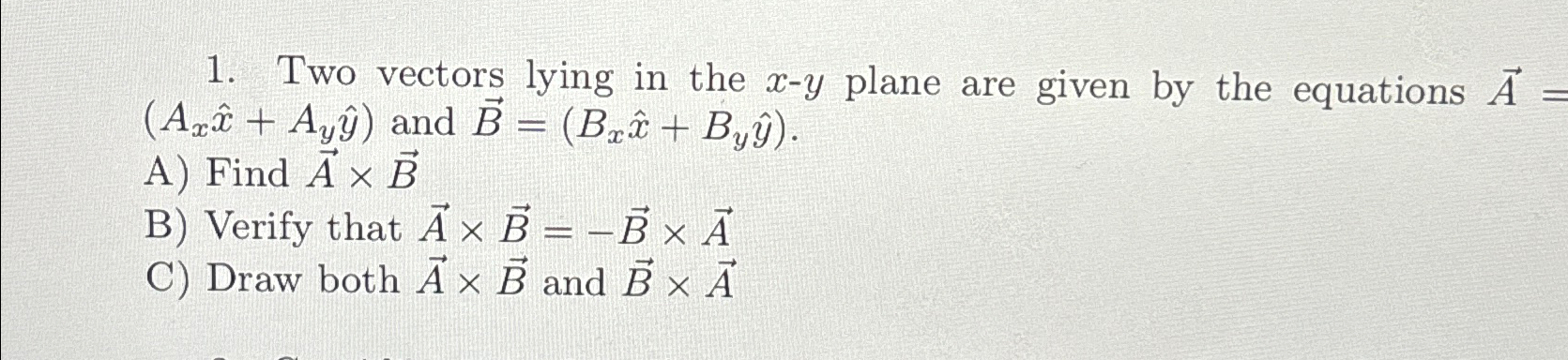 Solved Two vectors lying in the x-y ﻿plane are given by the | Chegg.com