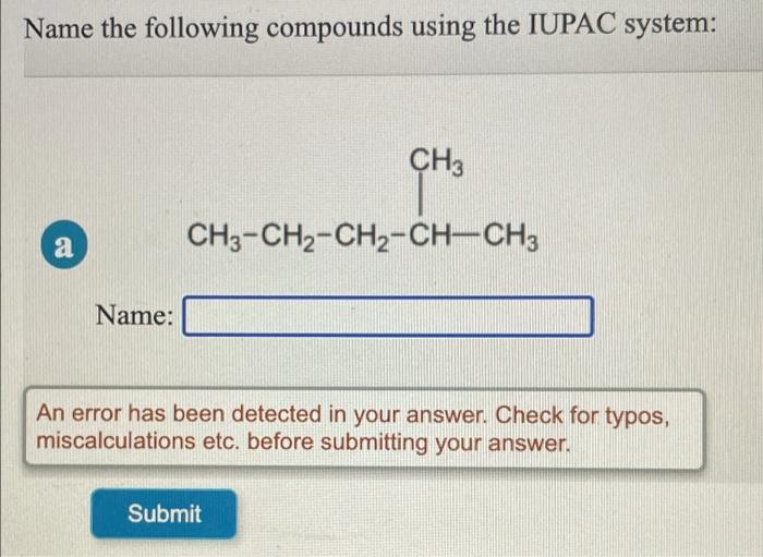 Solved Name the following compounds using the IUPAC system: | Chegg.com