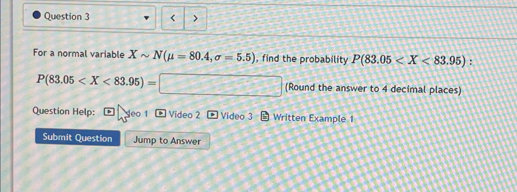 Solved Question 3For a normal variable )=80.4,σ=(5.5, ﻿find | Chegg.com