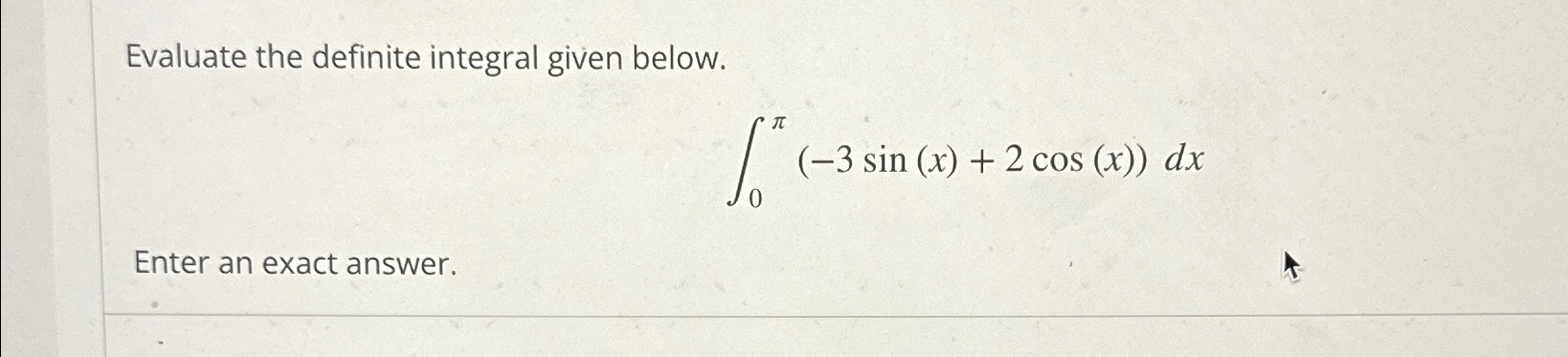 Solved Evaluate the definite integral given | Chegg.com