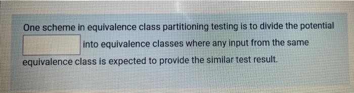 Solved One Scheme In Equivalence Class Partitioning Testing 6016