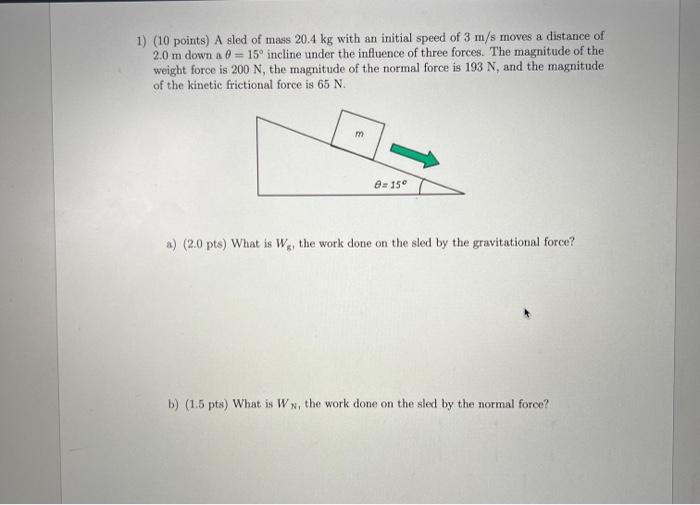 Solved 1) (10 points) A sled of mass 20.4 kg with an initial | Chegg.com