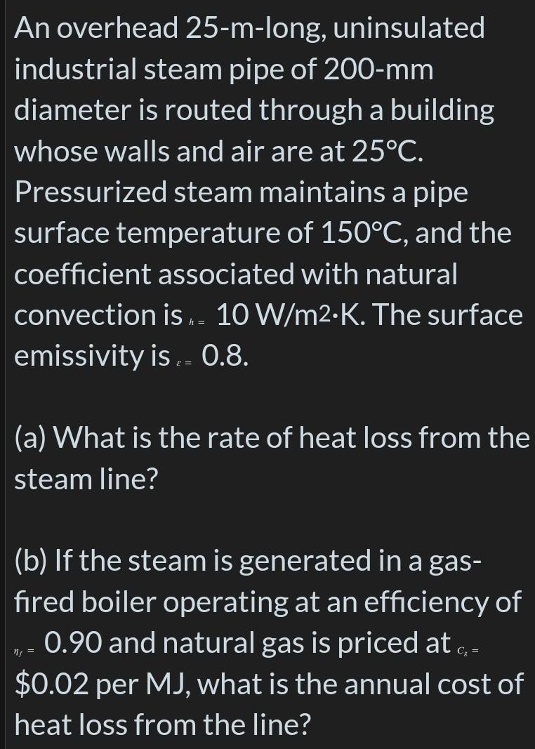 Solved An overhead 25-m-long, uninsulated industrial steam | Chegg.com