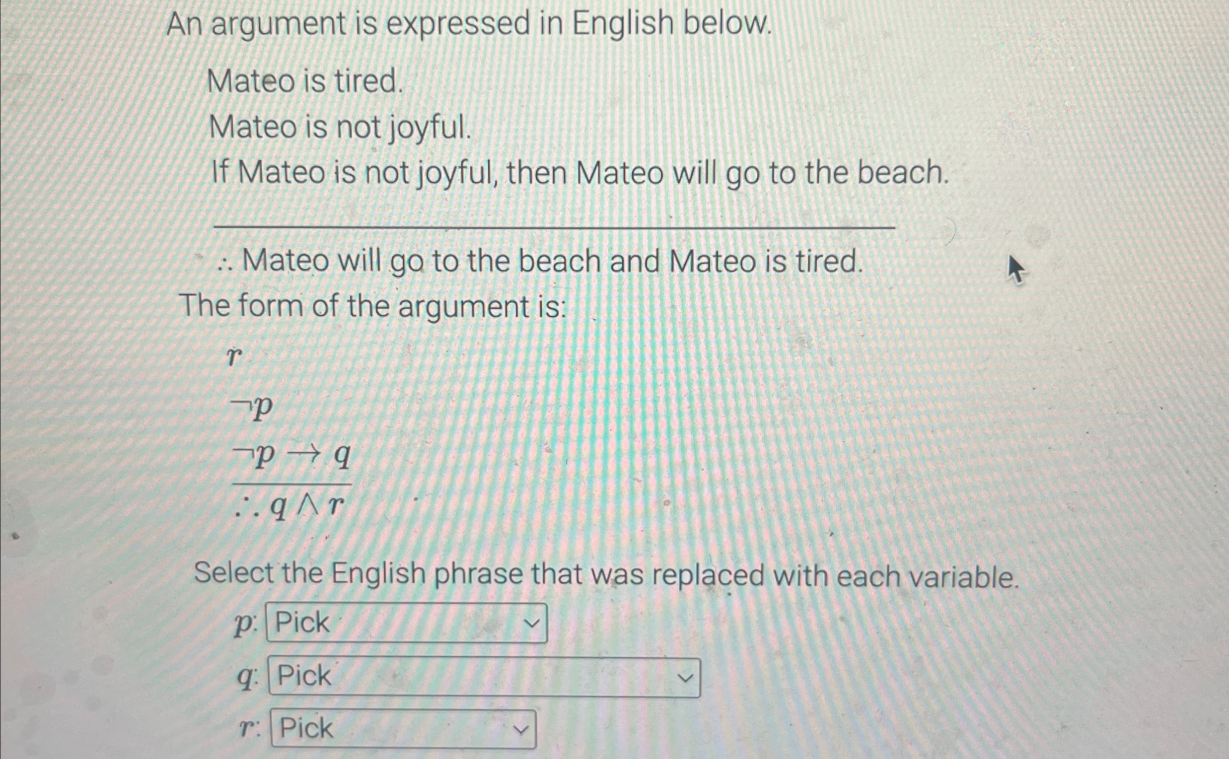 Solved An argument is expressed in English below.Mateo is | Chegg.com