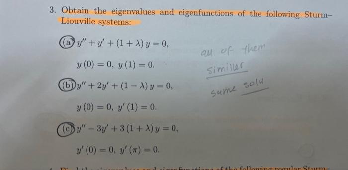 Solved 3. Obtain the eigenvalues and eigenfunctions of the | Chegg.com