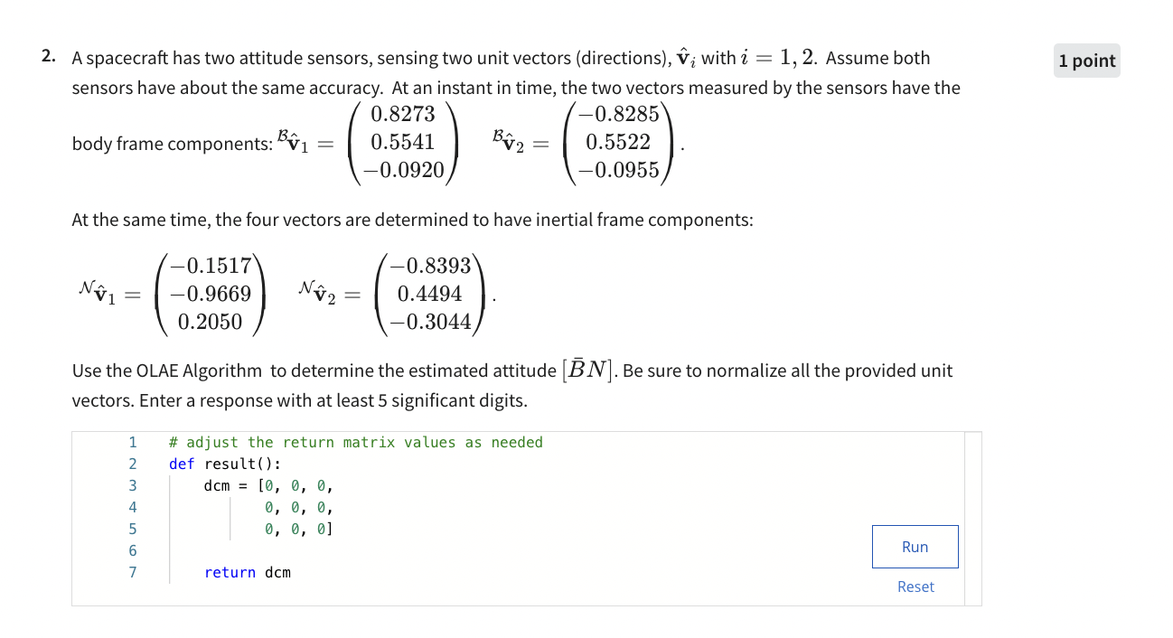 Solved A spacecraft has two attitude sensors, ﻿sensing two | Chegg.com