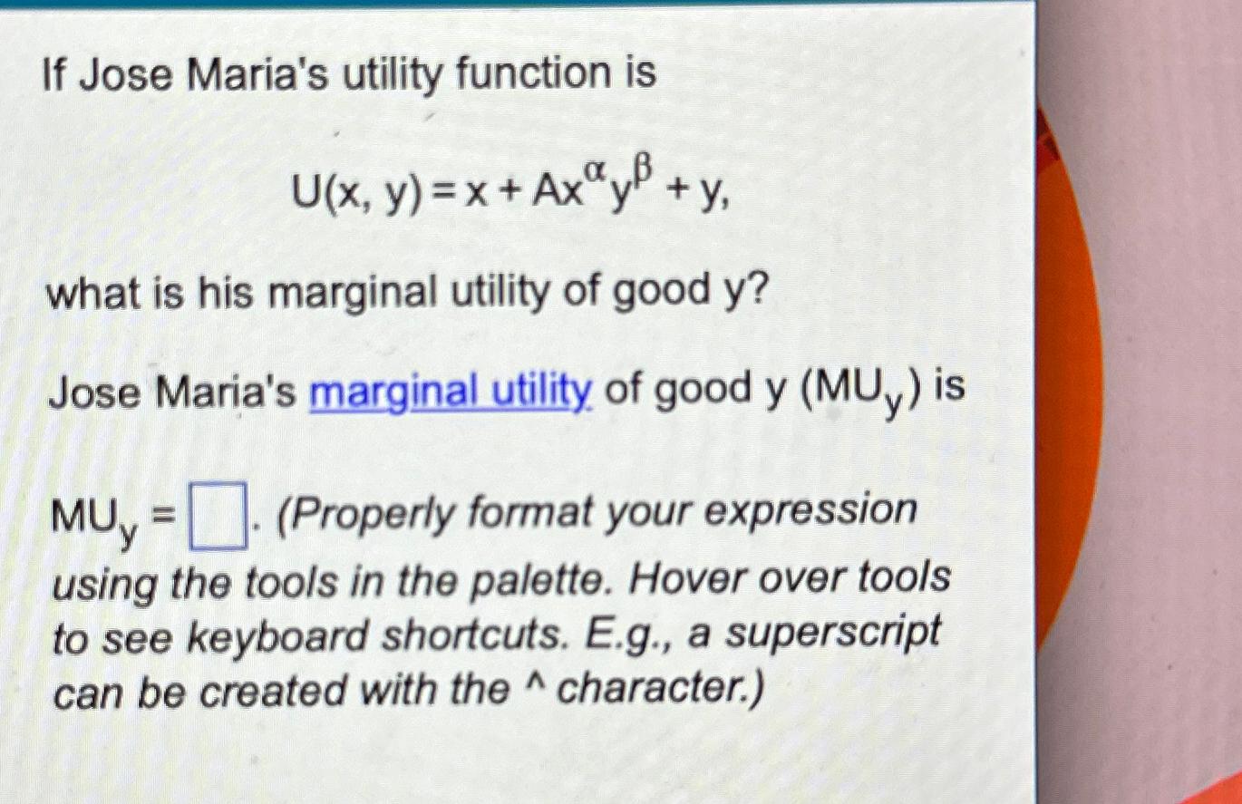 Solved If Jose Maria's utility function | Chegg.com