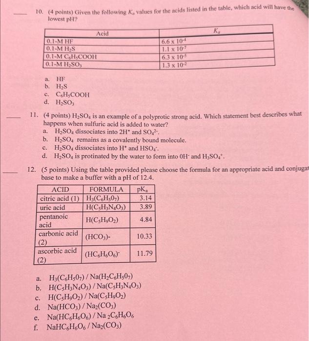 10. (4 points) Given the following Ka values for the | Chegg.com