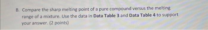 B. Compare the sharp melting point of a pure compound | Chegg.com