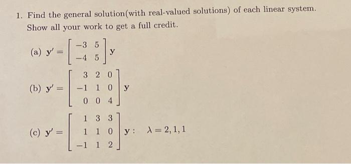 Solved 1. Find the general solution(with real-valued | Chegg.com