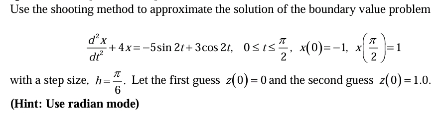 Solved Use the shooting method to approximate the solution | Chegg.com