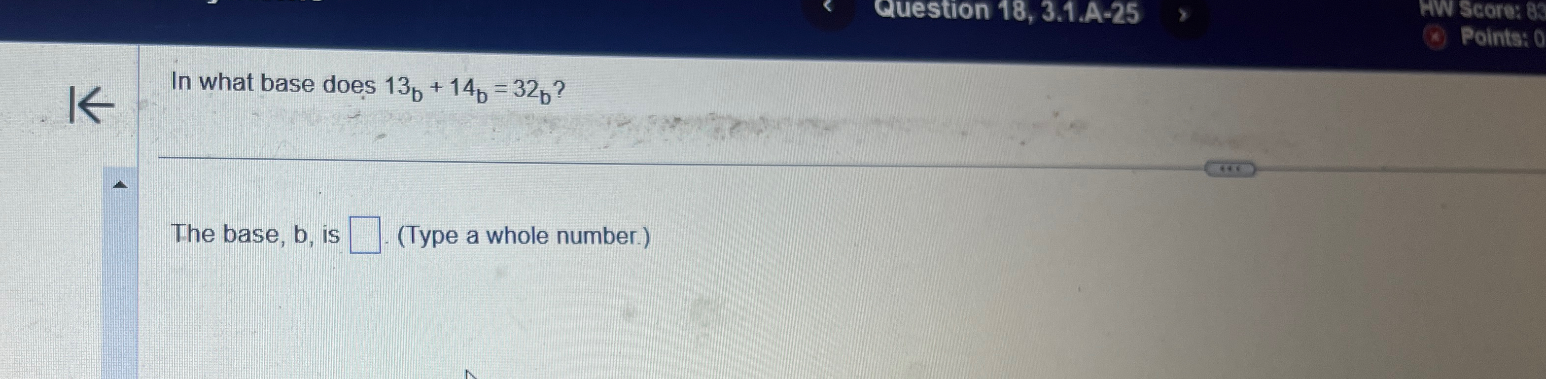 Solved In what base does 13b+14b=32b ?The base, b, ﻿is | Chegg.com