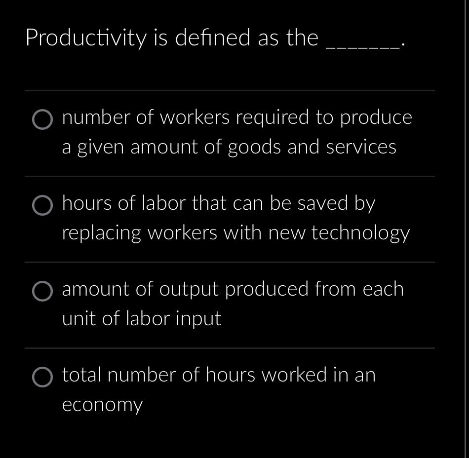 Solved Productivity is defined as thenumber of workers | Chegg.com