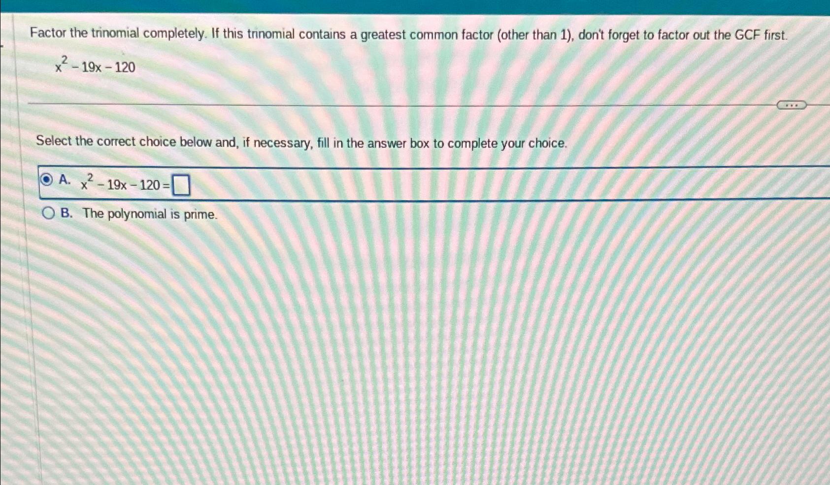 Solved Factor the trinomial completely. If this trinomial | Chegg.com Solved Factor the trinomial completely. If this trinomial | Chegg.com