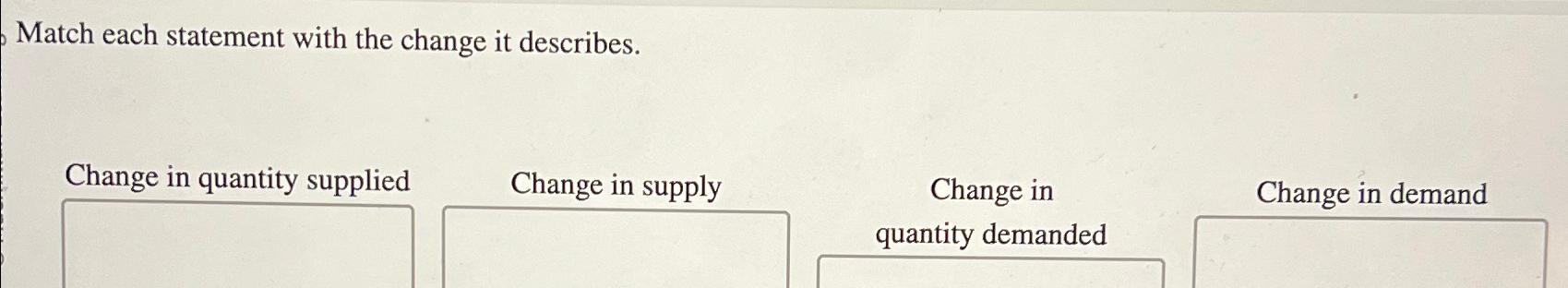 Solved Match each statement with the change it | Chegg.com