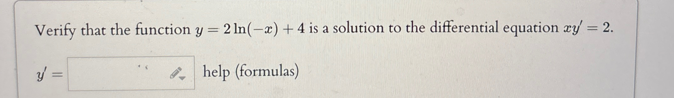 Solved Verify that the function y=2ln(-x)+4 ﻿is a solution | Chegg.com