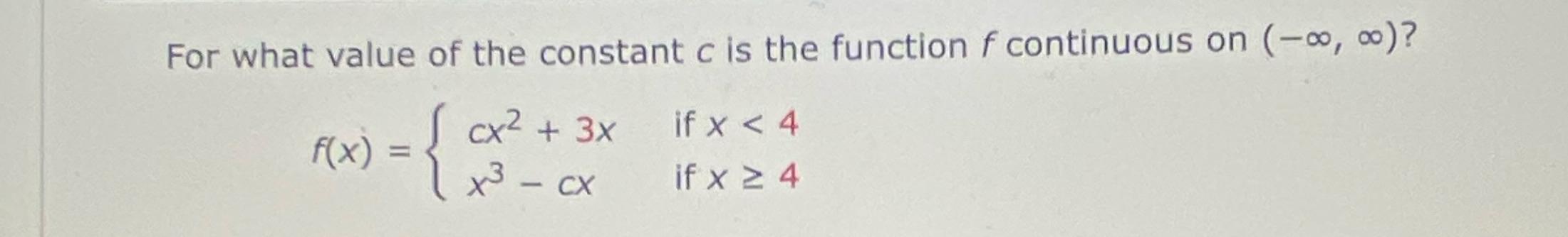 Solved For what value of the constant c ﻿is the function f | Chegg.com