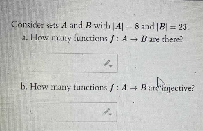 Solved Consider sets A and B with ∣A∣=8 and ∣B∣=23. a. How | Chegg.com