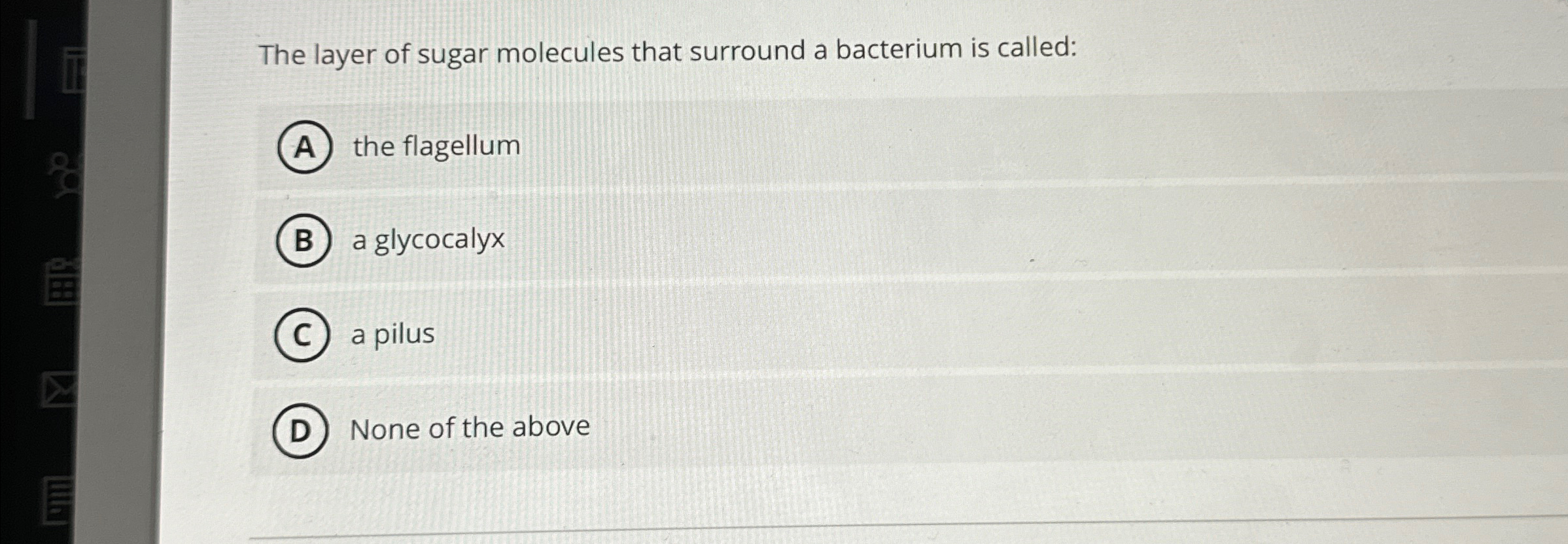 Solved The layer of sugar molecules that surround a | Chegg.com
