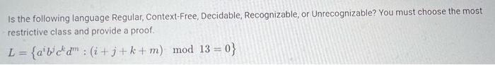 Solved Is the following language Regular, Context-Free, | Chegg.com