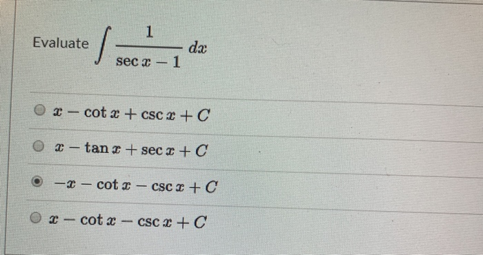 Solved 1 Evaluate da sec 3 - 1 - cotx + csc 3 +C O2 - tan I | Chegg.com