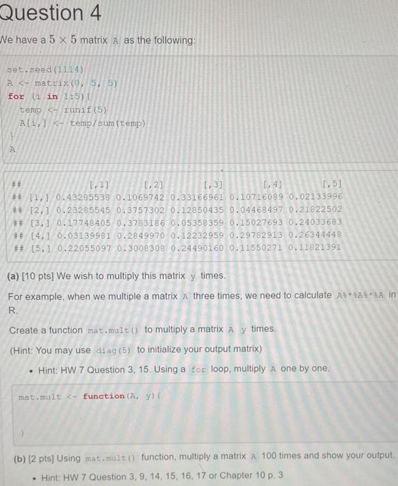 Solved (a) [10 pts] We wish to multiply this matrix y times. | Chegg.com