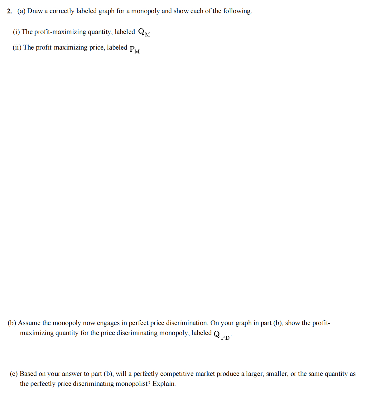 Solved (a) ﻿Draw a correctly labeled graph for a monopoly | Chegg.com