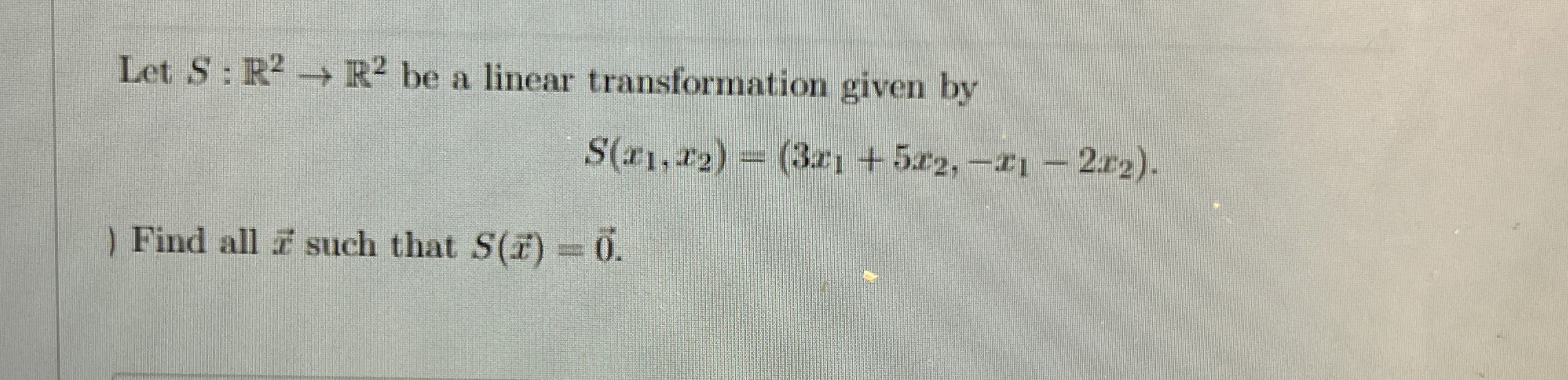 Solved Let S:R2→R2 ﻿be a linear transformation given | Chegg.com