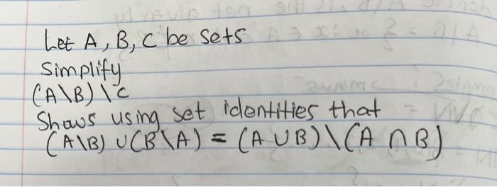 Solved Let A,B,C be sets Simplify (A\B)\C Shows using set | Chegg.com