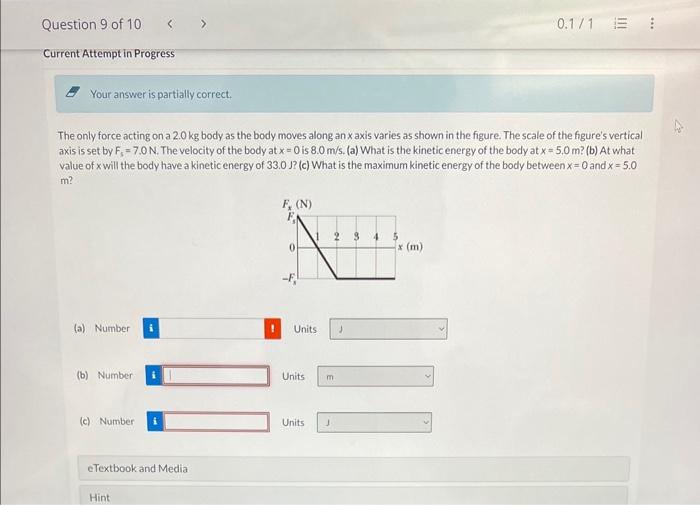 Solved The Only Force Acting On A 2 0 Kg Body As The Body