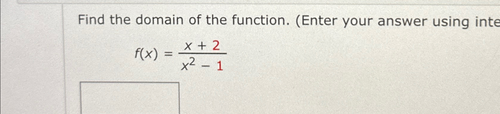 Solved Find the domain of the function. (Enter your answer | Chegg.com