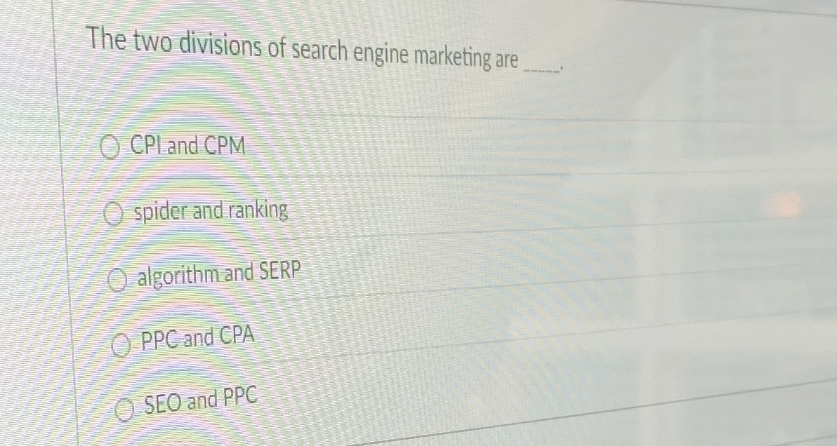 Solved The two divisions of search engine marketing | Chegg.com