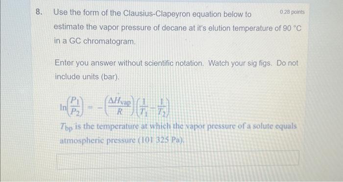 Solved Use the form of the Clausius-Clapeyron equation below | Chegg.com