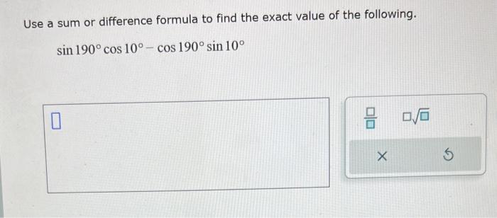 Solved Use a sum or difference formula to find the exact | Chegg.com
