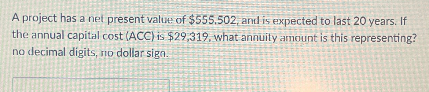 Solved A project has a net present value of $555,502, ﻿and | Chegg.com