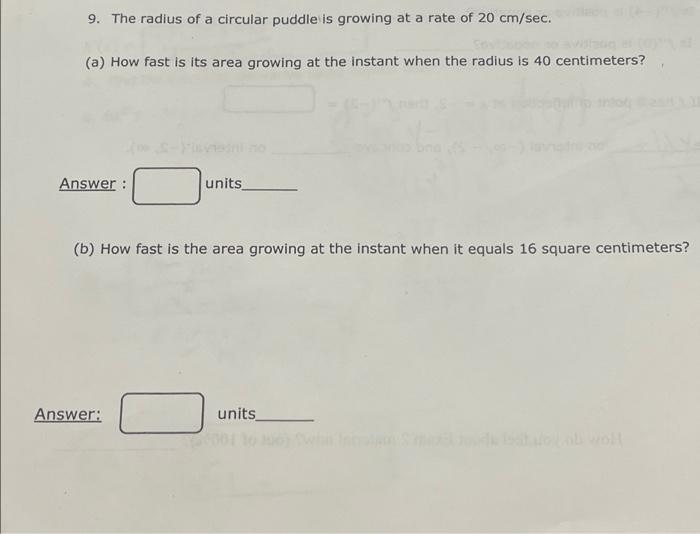 Solved 9. The radius of a circular puddle is growing at a | Chegg.com