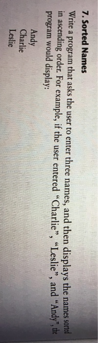 7. Sorted Names Write a program that asks the user to | Chegg.com