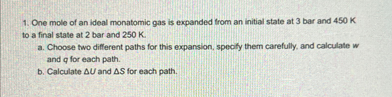 Solved One mole of an ideal monatomic gas is expanded from | Chegg.com