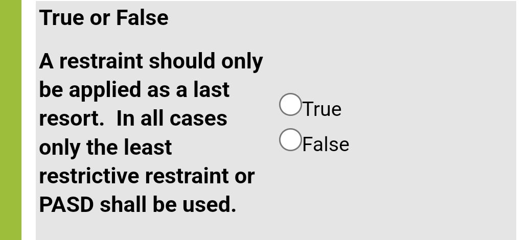 Solved True or FalseA restraint should only be applied as a | Chegg.com