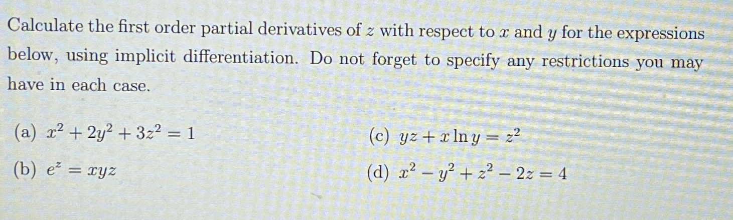 Solved Calculate the first order partial derivatives of z | Chegg.com