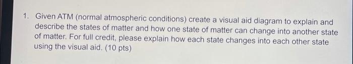 Solved 1. Given ATM (normal atmospheric conditions) create a | Chegg.com