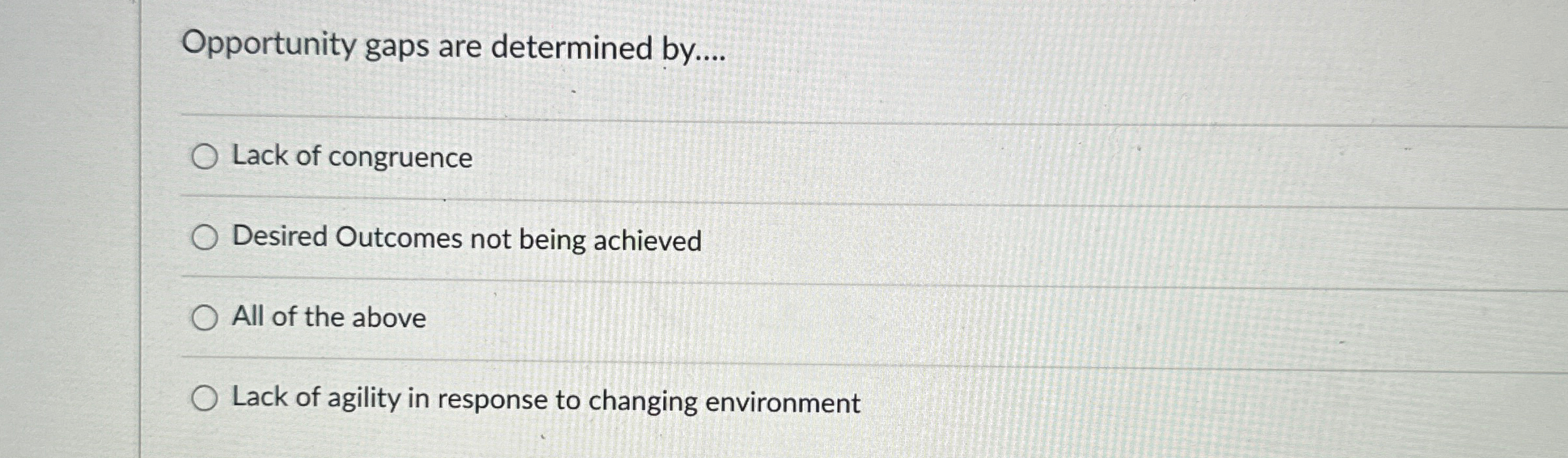 Solved Opportunity gaps are determined by....Lack of | Chegg.com