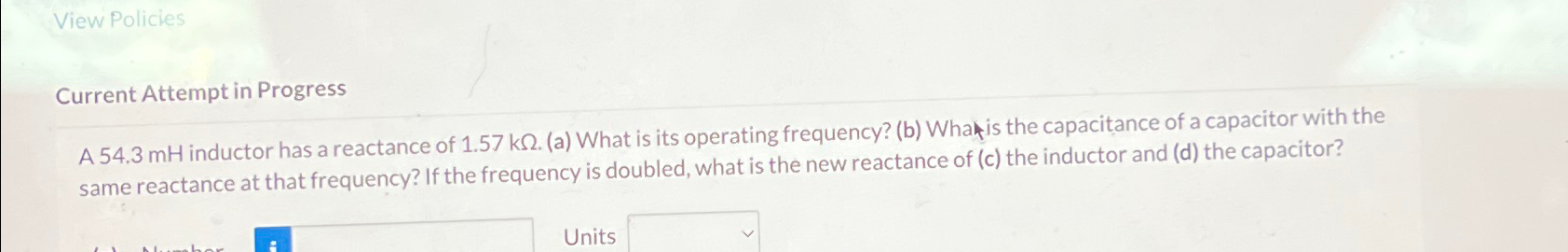 Solved View PoliciesCurrent Attempt in ProgressA 54.3mH | Chegg.com