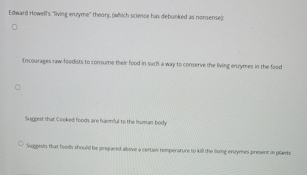 Solved Edward Howell's "living enzyme" theory, (which | Chegg.com