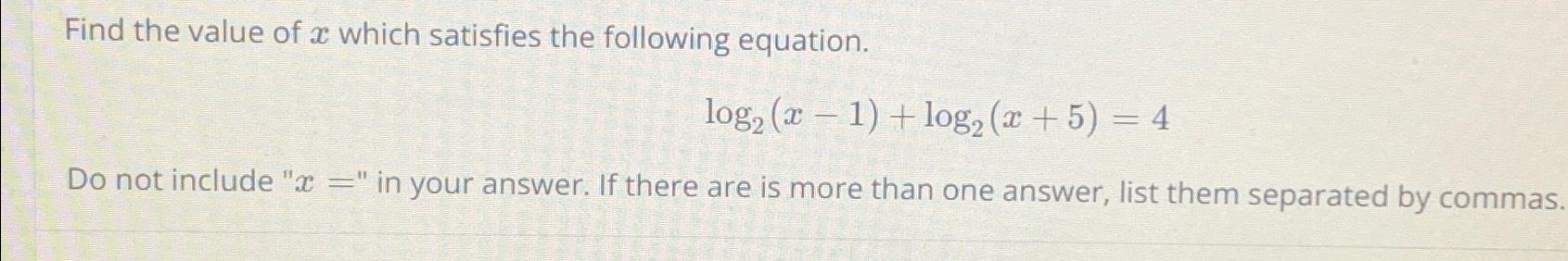 Solved Find the value of x ﻿which satisfies the following | Chegg.com