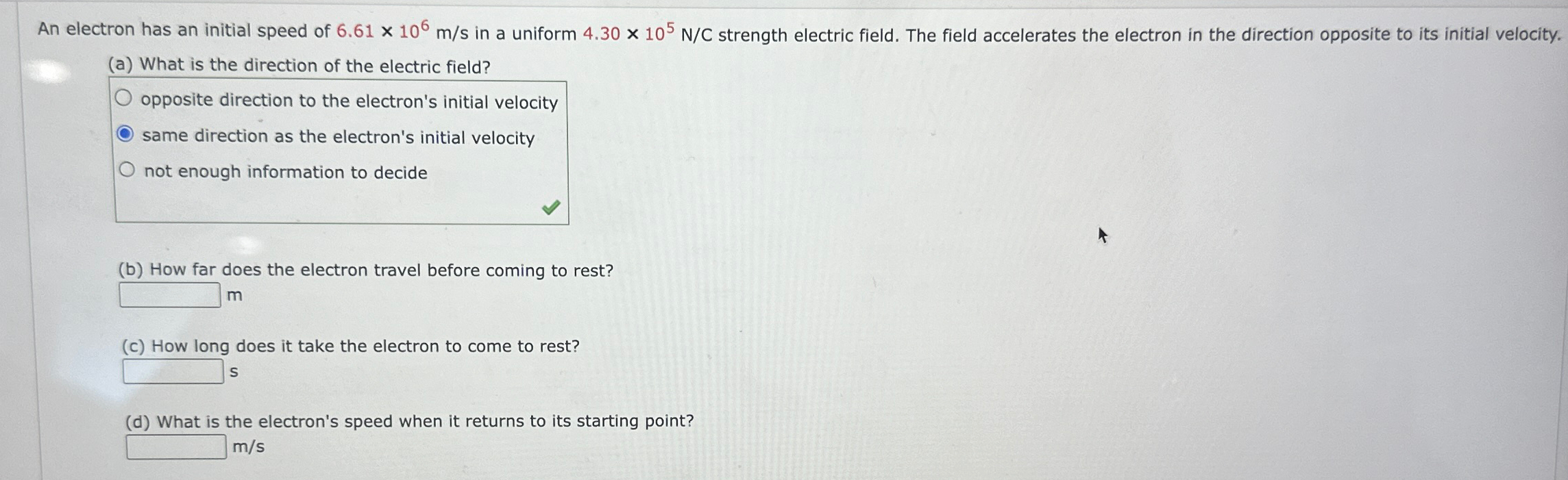 Solved An electron has an initial speed of 6.61x10^6 ﻿m/s in | Chegg.com